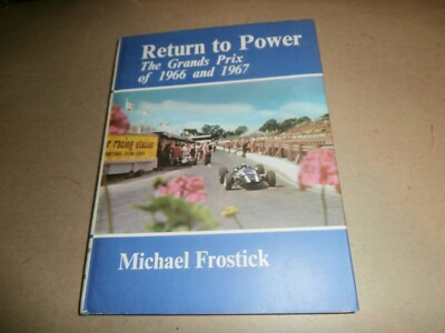 Return to Power The Grand Prix of 1966 1967 Book Michael Frostick | eBay