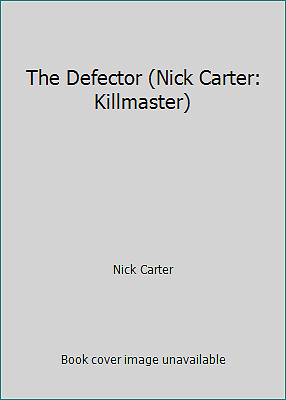 The Defector (Nick Carter: Killmaster) by Nick Carter | eBay