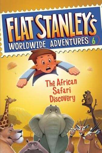Flat Stanley's Worldwide Adventures #6: The African Safari Discovery by ...