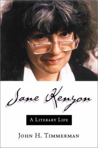 Jane Kenyon : A Literary Life by John H. Timmerman (2004, Hardcover ...