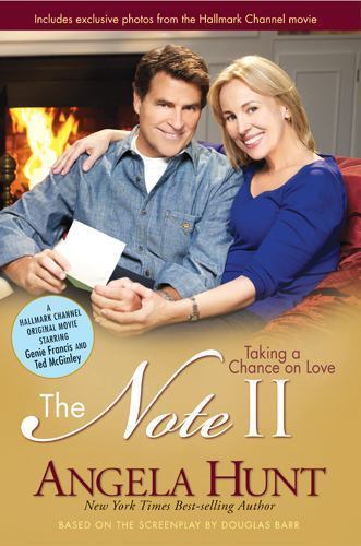 The Note II: Taking a Chance on Love by Angela Elwell Hunt; Douglas ...