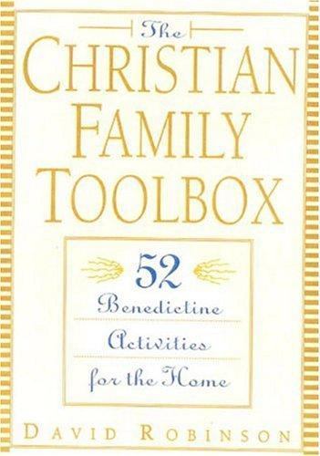 The Christian Family Toolbox: 52 B- paperback, 0824519582, Robinson ...