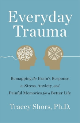 Tracey Shors Everyday Trauma (Paperback) (UK IMPORT) 9781250247018 | eBay