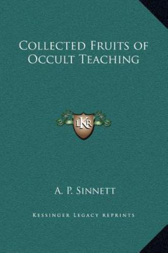 Collected Fruits of Occult Teaching by A. P. Sinnett (2010, Hardcover ...