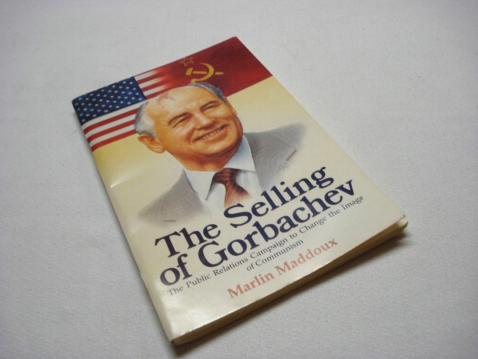 THE SELLING OF MIKHAIL GORBACHEV PAPERBACK BOOK / BOOKLET BY MARLIN ...
