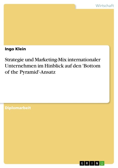 Strategie und Marketing-Mix internationaler Unternehmen im Hinblick auf den 'Bottom of the ...