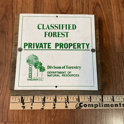 Indiana DNR Forestry Sign, Classified Forest Private Property w/ Wood ...