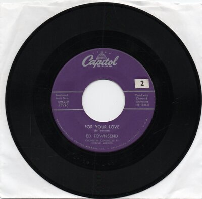 Ed Townsend For Your Love on Capitol Original 45 | eBay