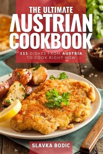 Slavka Bodic The Ultimate Austrian Cookbook (Paperback) World Cuisines ...
