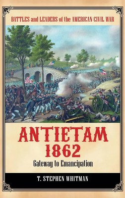 T. Stephen Whitman | Antietam 1862 | Buch | Englisch (2012) | Gebunden ...