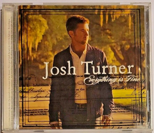 Everything Is Fine by Josh Turner (CD, Oct-2007, MCA Nashville) Country ...