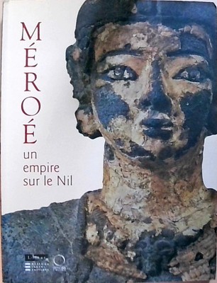 Meroe: Un Empire Sur Le Nil [empire on the Nile] Baud, Michel: | eBay