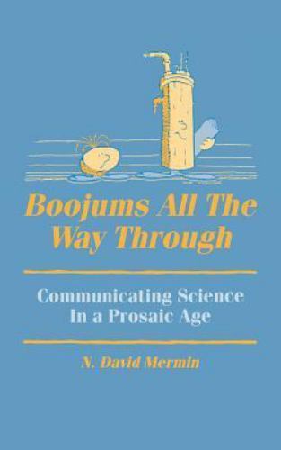 Boojums All the Way Through : Communicating Science in a Prosaic Age by ...