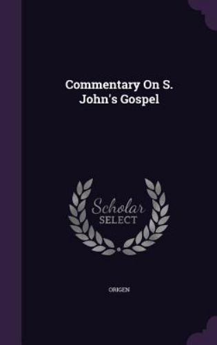 Commentary on S. John's Gospel by Origen (2015, Hardcover) for sale ...