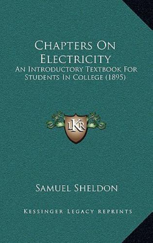 Chapters on Electricity : An Introductory Textbook for Students in College (1895) by Samuel ...