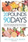 20 POUNDS IN 90 DAYS: KICK FOOD CRAVINGS, JUMP-START By Chloe Black ...