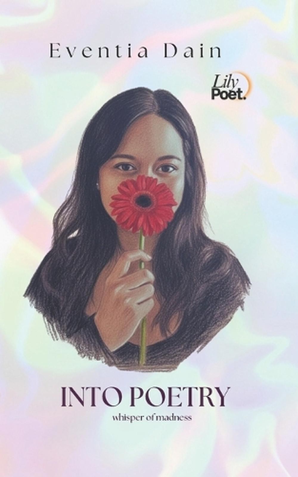 Into Poetry: Whisper of Madness by Eventia Dain Paperback Book | eBay UK