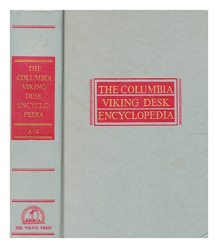 BRIDGWATER, WILLIAM [EDITOR] The Columbia-Viking desk encyclopedia ...