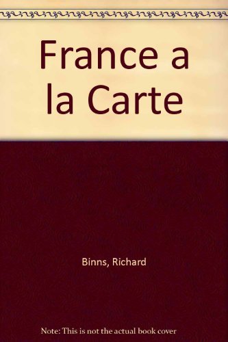 France a la Carte by Richard Binns (Paperback, 1986) for sale online | eBay