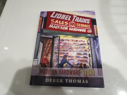 THE MADISON HARDWARE STORY LIONEL TRAINS DEREK THOMAS SIGNED HARDCOVER ...