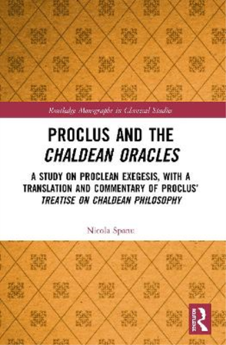 Nicola Spanu Proclus and the Chaldean Oracles (Poche) 9780367533366 | eBay