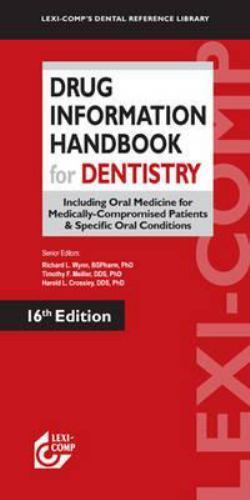 Drug Information Handbook for Dentistry 2010-2011 by Timothy F. Meiller ...