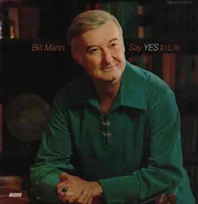Bill Mann Say Yes To Life SIGNED word Vinyl LP | eBay.de