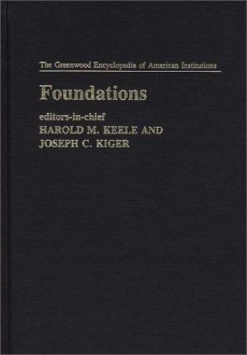 The Greenwood Encyclopedia of American Institutions Ser.: Foundations ...