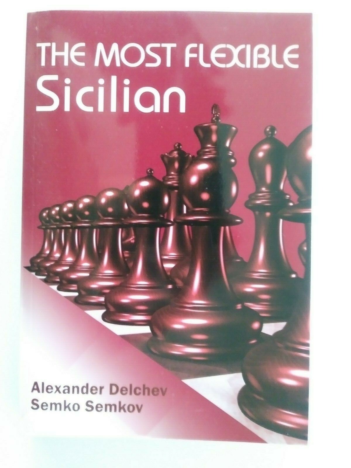 The Most Flexible Sicilian by Alexander Delchev and Semko Semkov ...