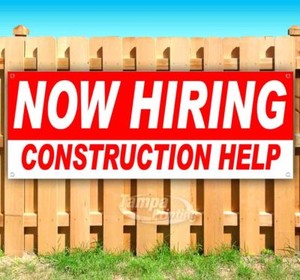 NOW HIRING CONSTRUCTION HELP Advertising Vinyl Banner Flag Sign Many ...