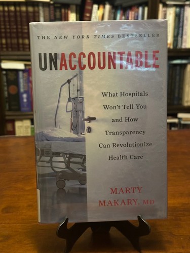 UNACCOUNTABLE: What Hospitals Won't Tell You & How Transparency Can ...