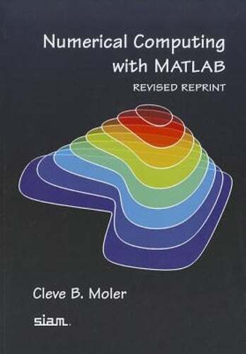 Numerical Computing with MATLAB by Cleve B. Moler: New 9780898716603| eBay