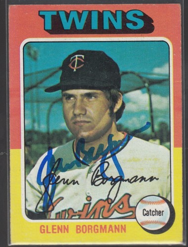 GLENN BORGMANN 1975 Topps #127 Minnesota Twins Auto TTM/IP Signed Autographed | eBay