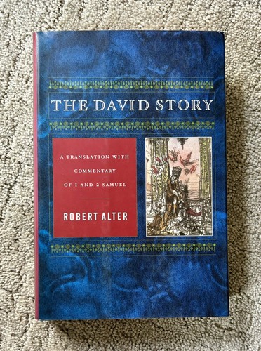 The David Story: A Translation with Commentary of 1 and 2 Samuel by ...