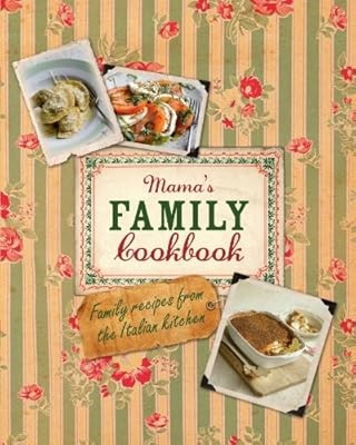 Mamas Family Cookbook, Love Food, Parragon Books & Love Food Editors ...