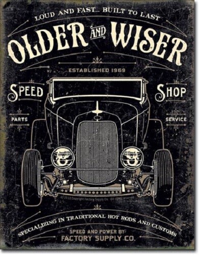 12 1/2" X 16" OLDER & WISER LOUD & FAST BUILT TO LAST METAL SIGN NEW | eBay
