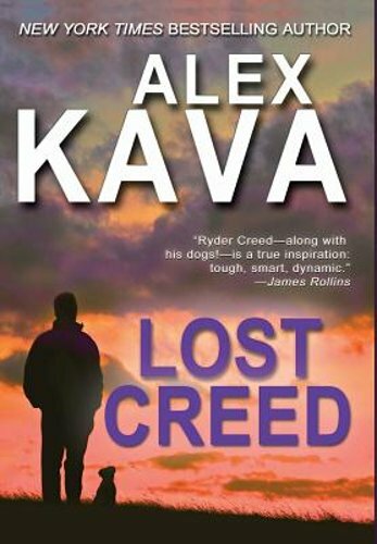Lost Creed: (Ryder Creed Book 4) by Alex Kava: New | eBay