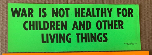 WAR IS NOT HEALTHY VINTAGE 1960's VINYL DECAL BUMPER STICKER -Green, 4 ...