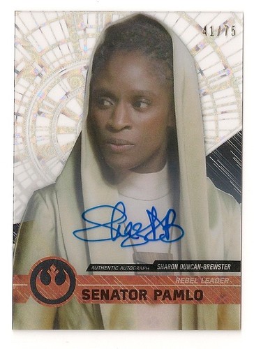2017 STAR WARS HIGH TEK SENATOR PAMLO SHARON DUNCAN-BREWSTER AUTO #/75 ...