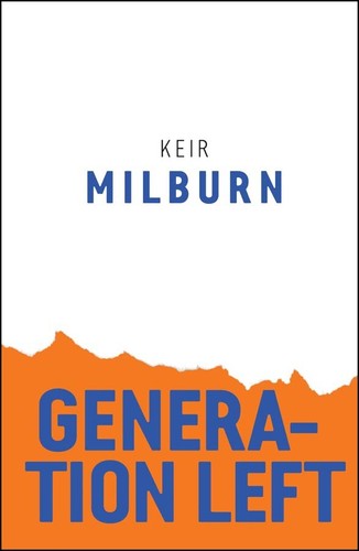Generation Left (Radical Futures), Milburn, Keir 9781509532247| eBay