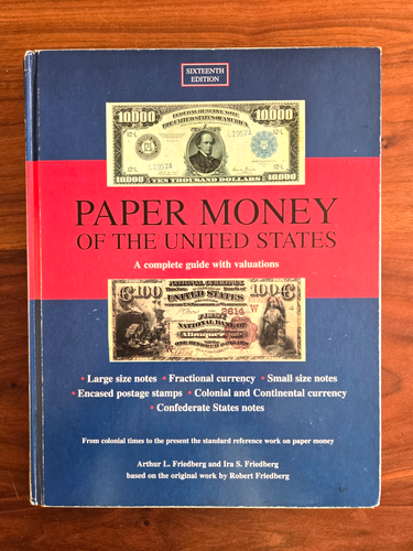 PAPER MONEY of the UNITED STATES: A Complete Guide (Friedberg) - 16th ...