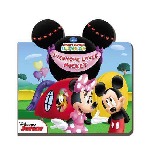 Mickey Mouse Clubhouse Everyone Loves Mickey by Disney Book Group ...