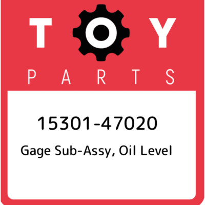 15301-47020 Toyota Gage sub-assy, oil level 1530147020, New Genuine OEM ...