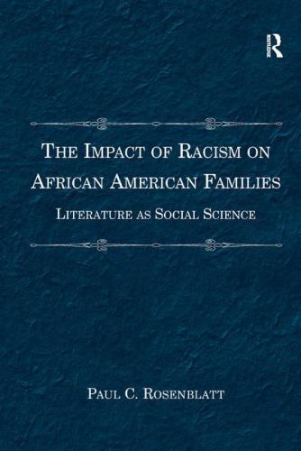 Impact of Racism on African American Families : Literature As Social ...