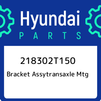 218302T150 Hyundai Bracket assytransaxle mtg 218302T150, New Genuine ...