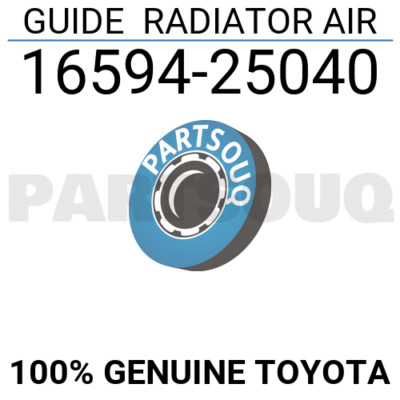 1659425040 Genuine Toyota GUIDE RADIATOR AIR 16594-25040 | eBay