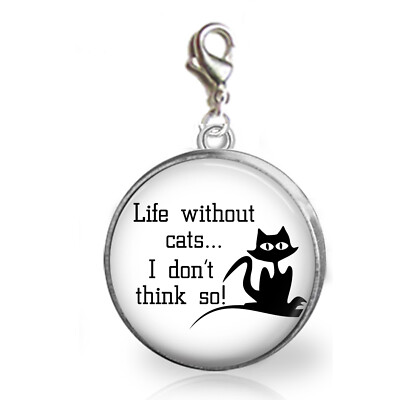 Life Without Cats Charm 4 Bracelet Zipper Pull Cat Kittens Lovers ...