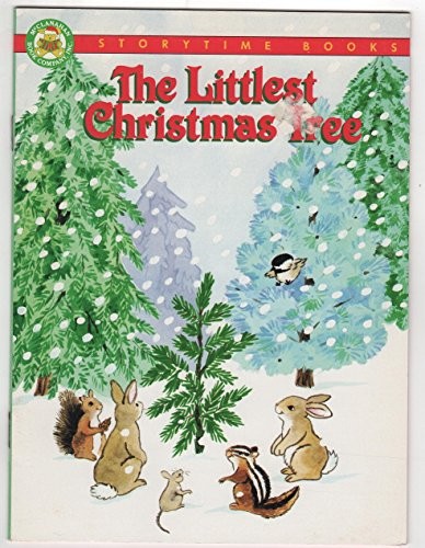 THE LITTLEST CHRISTMAS TREE (STORYTIME BOOKS) By Cass Hollander & Kathy ...