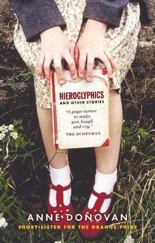 Anne Donovan Hieroglyphics And Other Stories (Tascabile) 9781841955193 ...