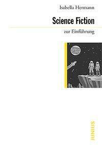 Science Fiction zur Einführung von Isabella Hermann (2022, Taschenbuch ...
